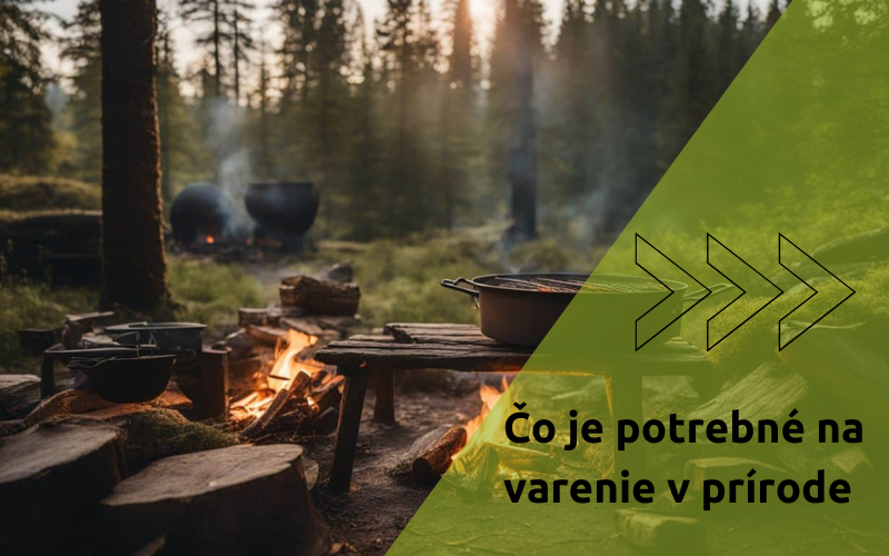 Čo je potrebné na varenie v prírode | survival-shop.sk
